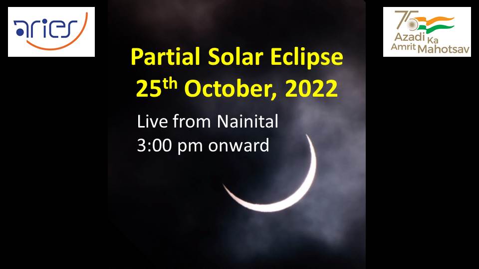 Partial Solar Eclipse of 25th October, 2022 | Aryabhatta Research Institute of Observational ...